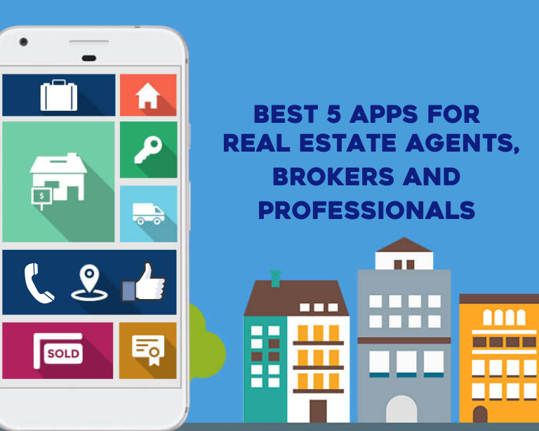 Best 5 Apps for Real Estate Agents, Brokers and Professionals